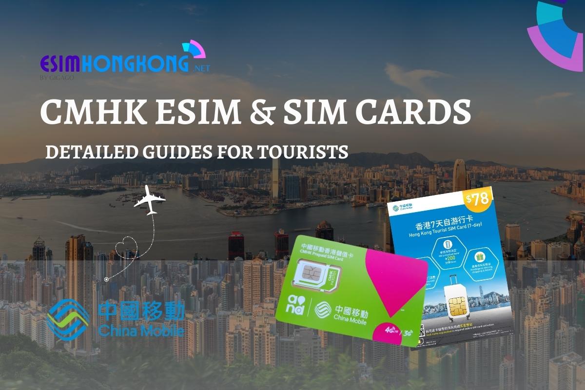 CMHK eSIM and SIM cards: Detailed Guides for Tourists